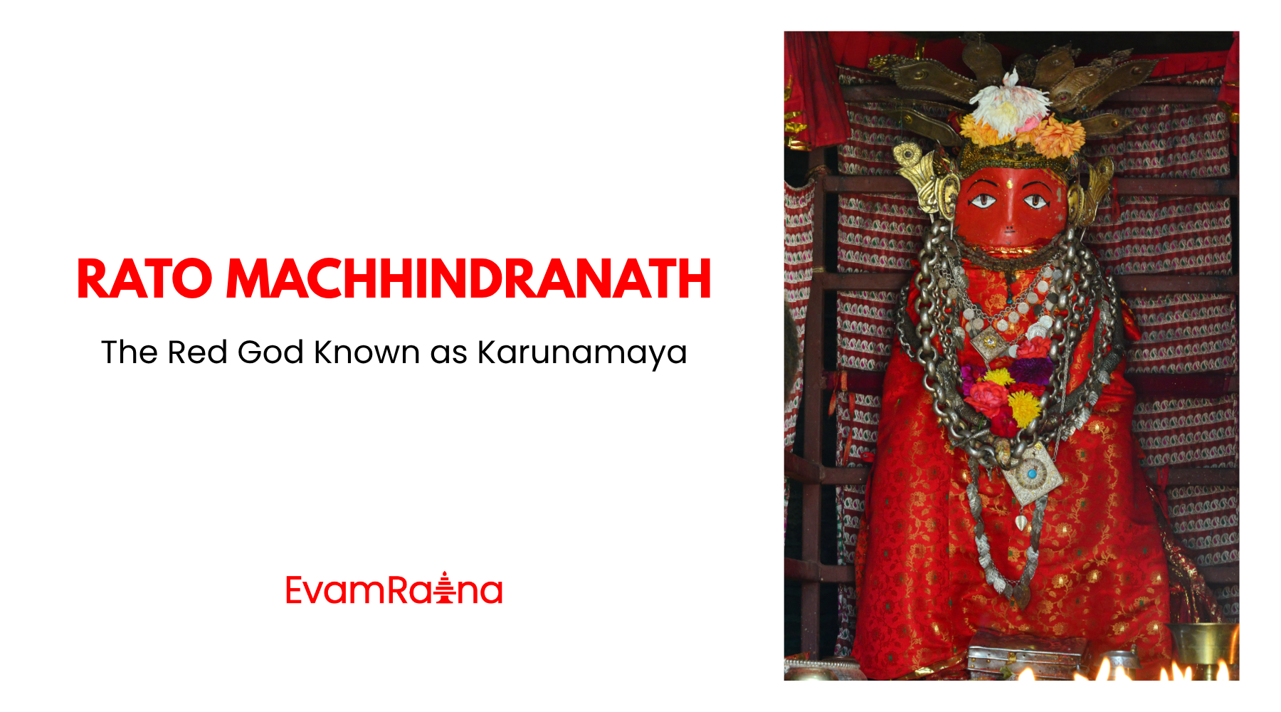 Rato Machhindranath: The Red God Known as Karunamaya – Evamratna