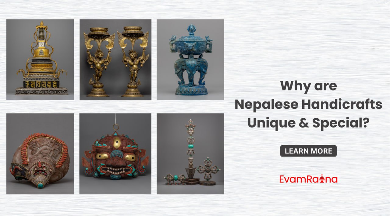 Why are Nepalese Handicrafts Unique and Special? – Evamratna